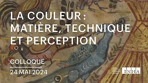 Colloque La couleur : matière, technique et perception - INHA ...